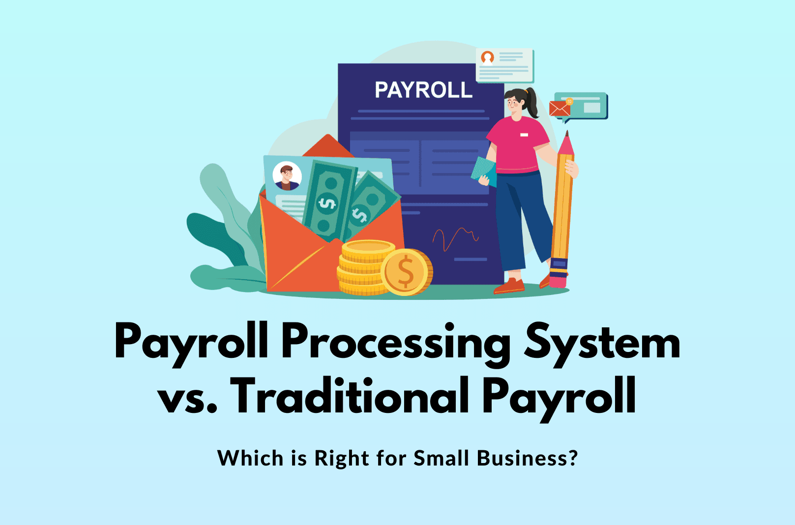Payroll Processing System vs Traditional Payroll Comparison